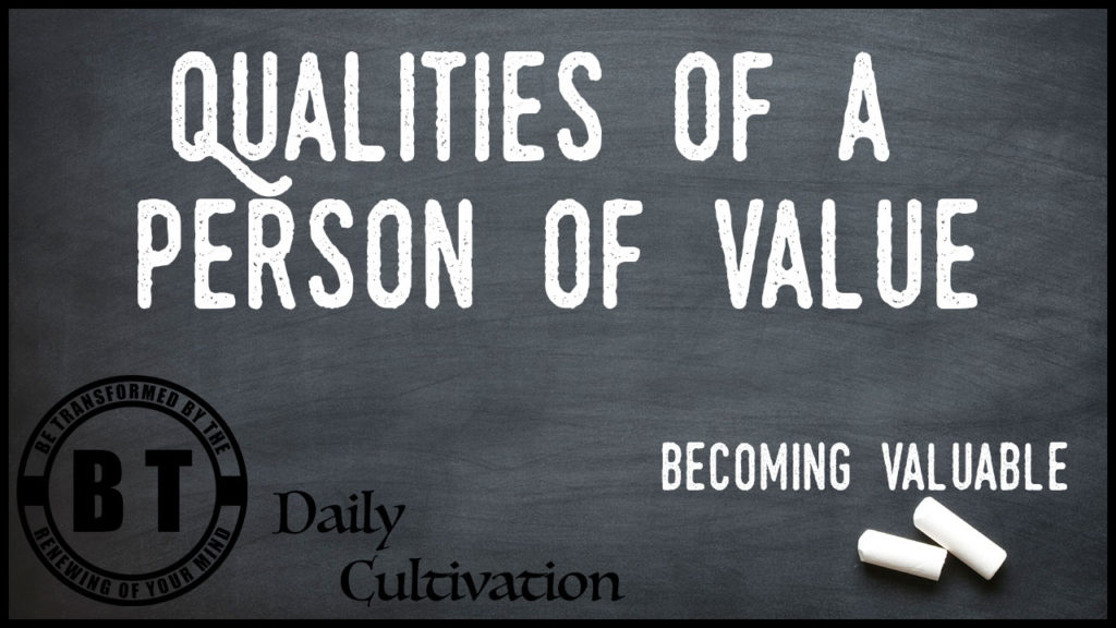 Qualities of a person of value | TEAM BE TRANSFORMED